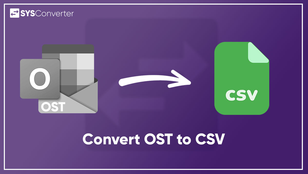 How To Convert OST To CSV File 