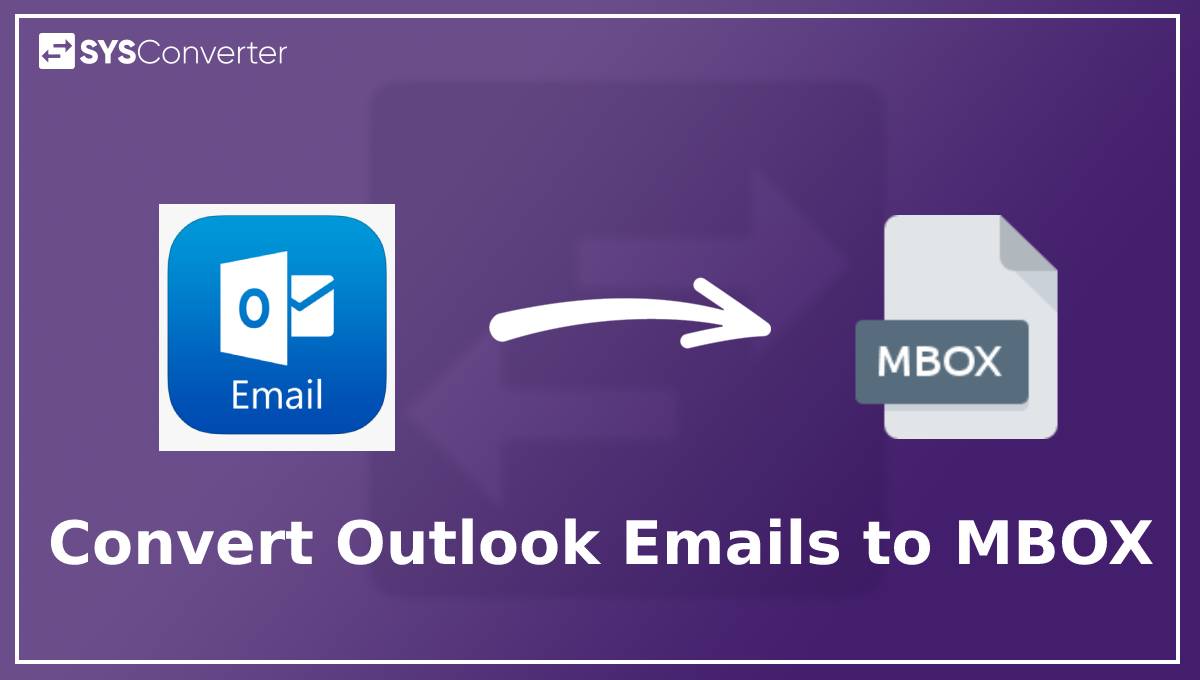 How to Export Outlook Emails to MBOX With Attachments?