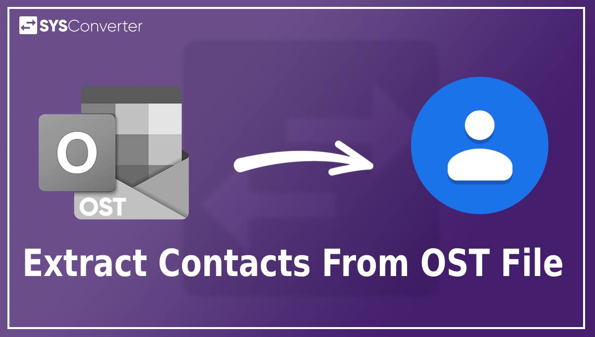 How to Export Contacts from OST File? 2 Easy Ways