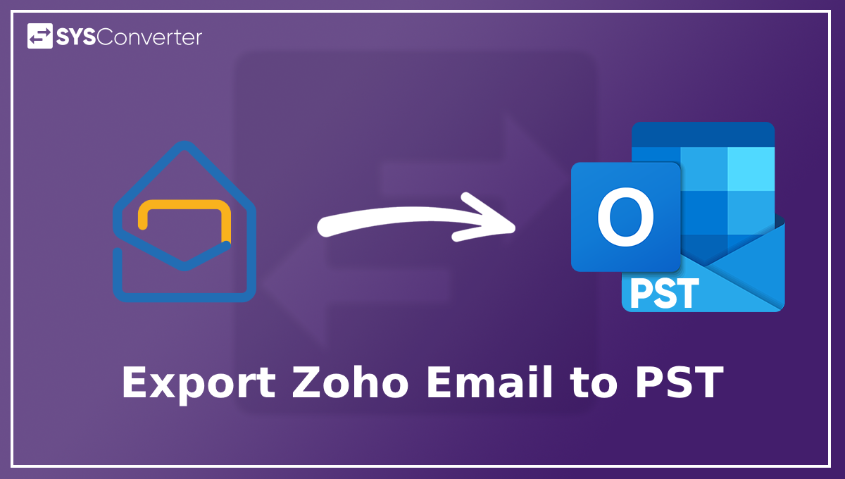 How to Export Zoho Email to PST Format?